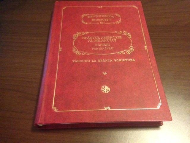 SFANTUL AMBROZIE AL MILANULUI, TALCUIRI LA SFANTA SCRIPTURA. Colectia ...