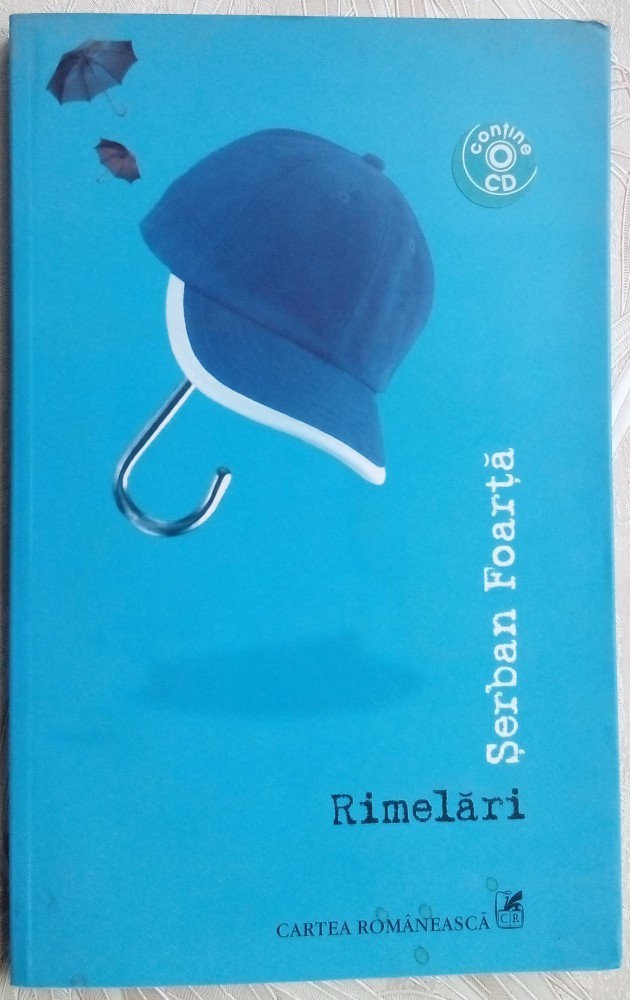 SERBAN FOARTA - RIMELARI (VERSURI, 2005) [fara CD} | arhiva Okazii.ro
