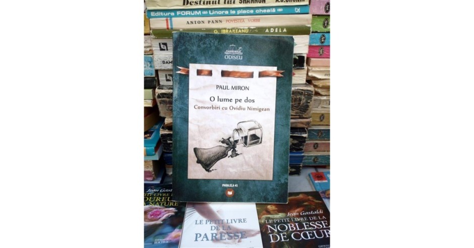 O LUME PE DOS , CONVORBIRI CU OVIDIU NIMIGEAN , PAUL MIRON | arhiva ...