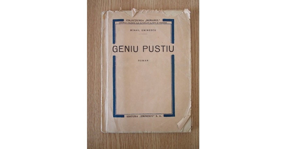 GENIU PUSTIU- MIHAIL EMINESCU, editie veche, interbelica | arhiva Okazii.ro