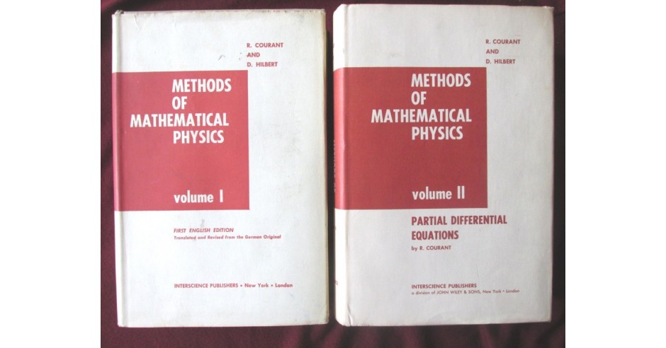 "METHODS OF MATHEMATICAL PHYSICS", Vol.I+II, R. Courant / D. Hilbert ...
