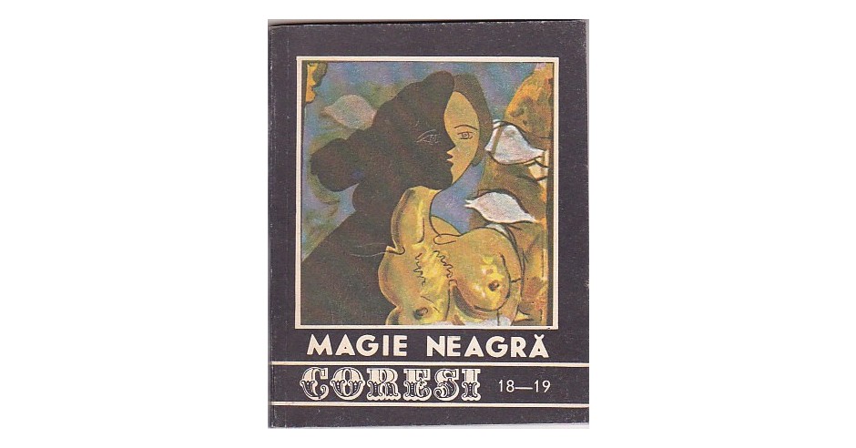 REVISTA DE LITERATURA CORESI NR 18-19 - MAGIE NEAGRA | arhiva Okazii.ro