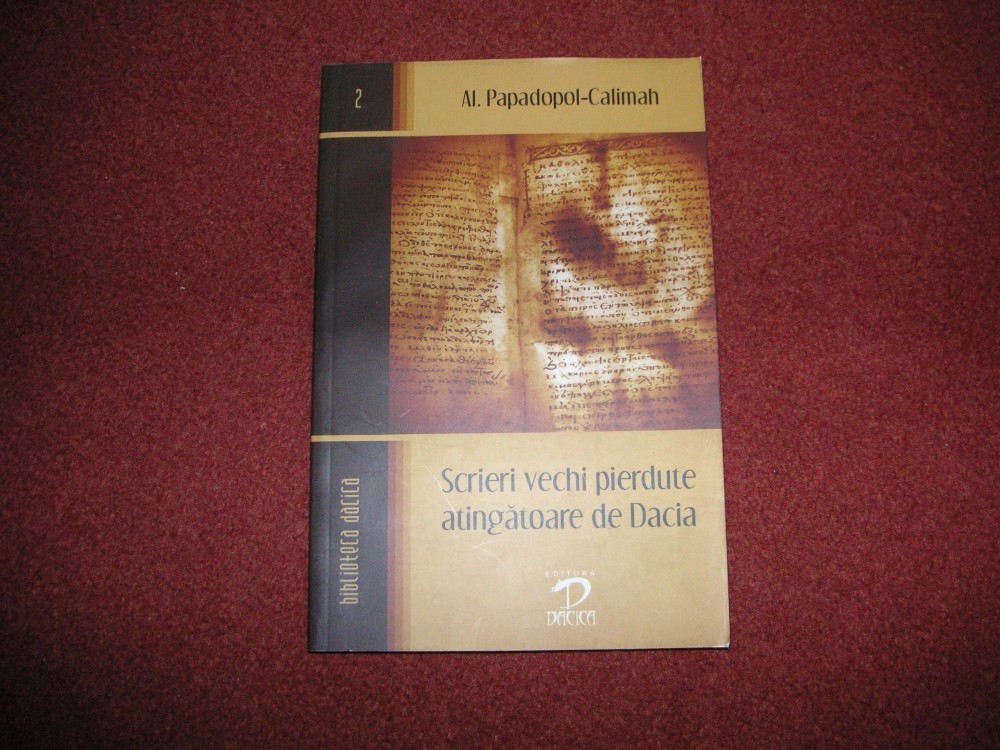Al. Papadopol-Calimah - Scrieri vechi pierdute atingatoare de Dacia ...