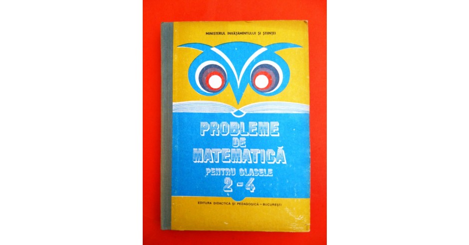 PROBLEME DE MATEMATICA PENTRU CLASELE 2-4 an 1990 Bufnita | arhiva ...