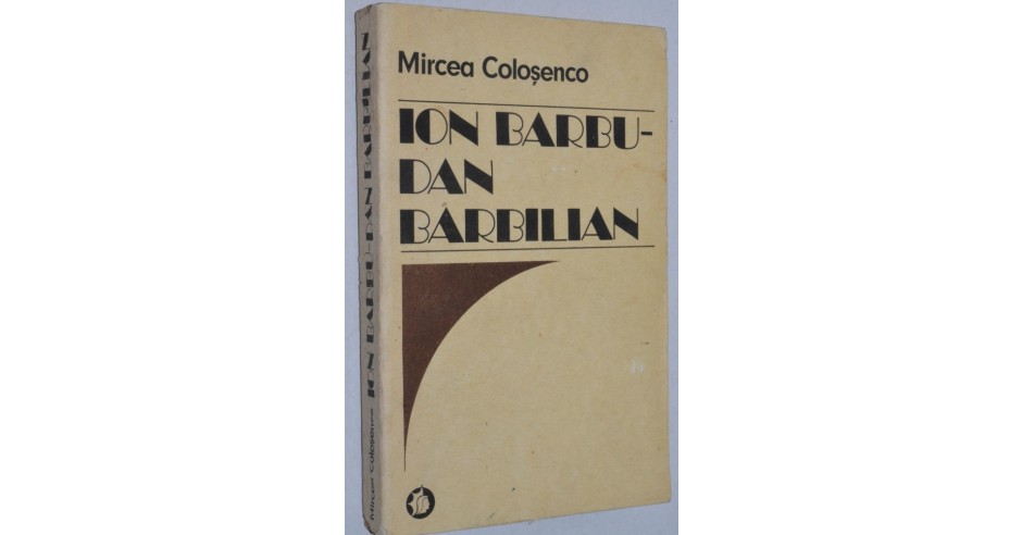 Mircea Colosenco - Ion Barbu Dan Barbilian | arhiva Okazii.ro