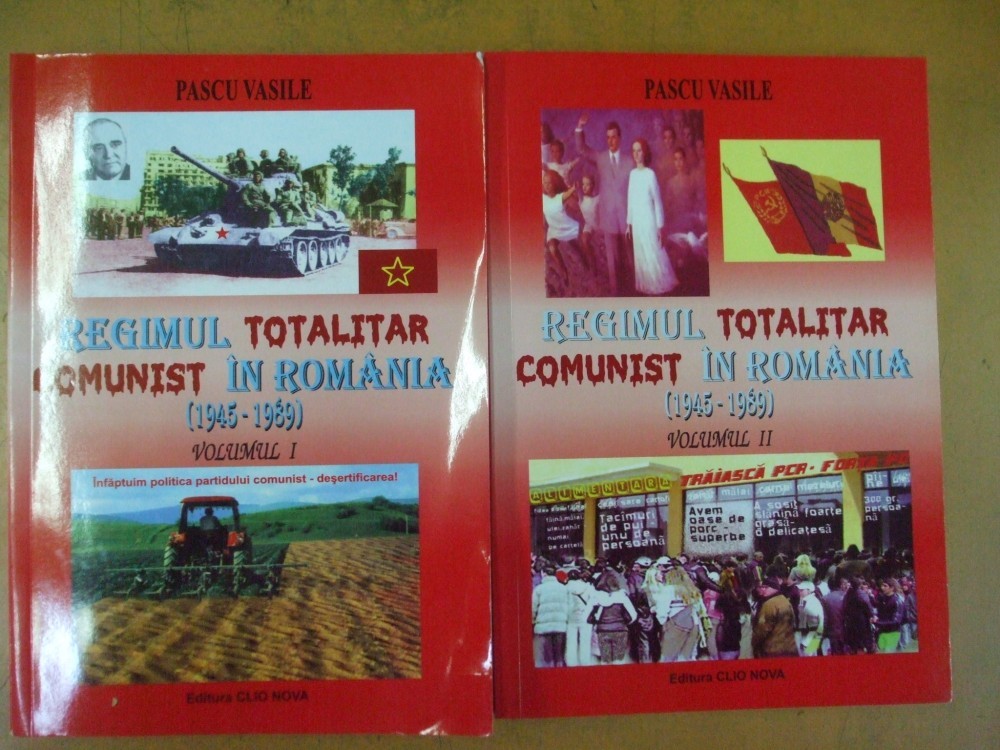Regimul totalitar comunist in Romania 1945 - 1989 2 volume Bucuresti ...