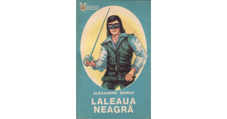 Laleaua neagra de Alexandre Dumas | arhiva Okazii.ro