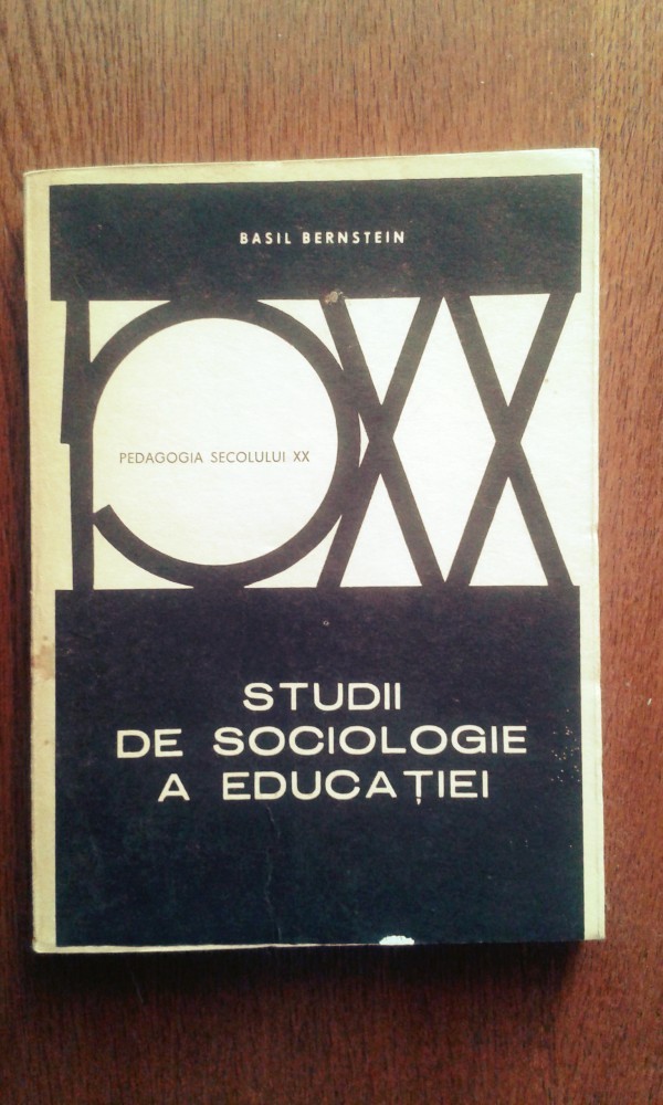 Studii de sociologie a educatiei - Basil Bernstein | arhiva Okazii.ro