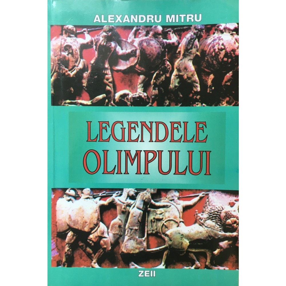 LEGENDELE OLIMPULUI - ZEII | arhiva Okazii.ro