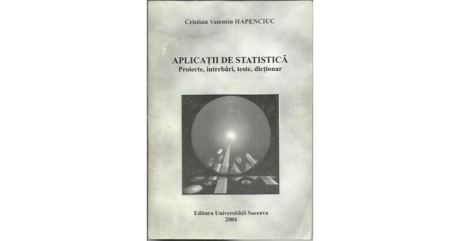 Cristian Valentin Hapenciuc - APLICATII DE STATISTICA | arhiva Okazii.ro