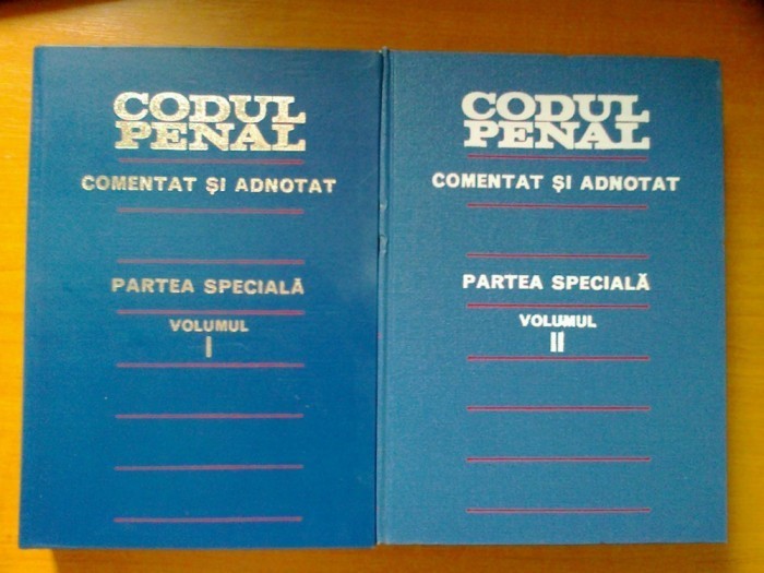 PAPADOPOL Antoniu CODUL PENAL COMENTAT SI ADNOTAT - 3 VOLUME | arhiva ...
