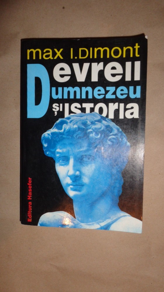 Evreii Dumnezeu si istoria 503 pagini- Max Dimont | arhiva Okazii.ro