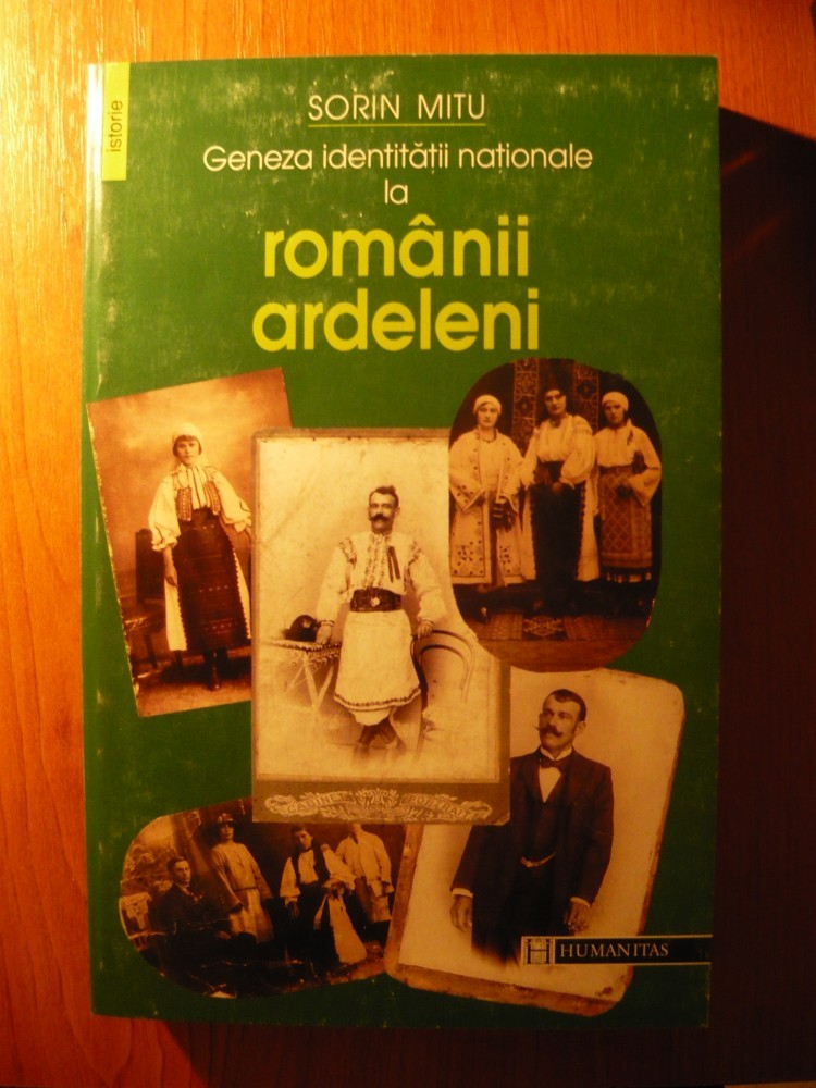 Sorin Mitu - Geneza identitatii nationale la romanii ardeleni ...