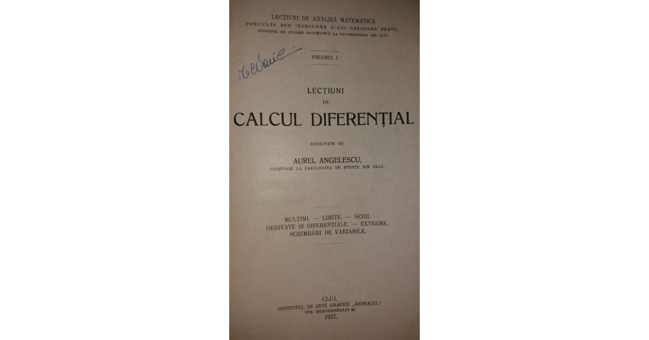 AUREL ANGELESCU - ANALIZA MATEMATICA - LECTIUNI DE CALCUL DIFERENTIAL ...