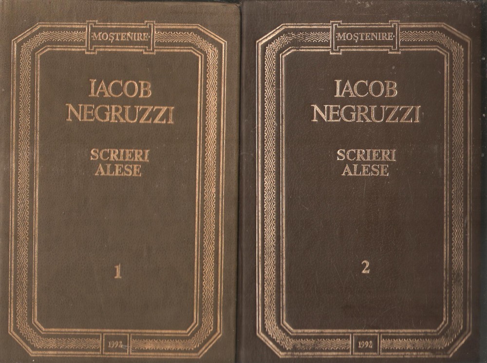 Iacob Negruzzi- Scrieri Alese 2 vol . | arhiva Okazii.ro