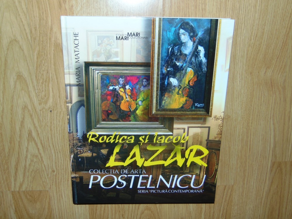 RODICA SI IACOB LAZAR COLECTIA DE ARTA POSTELNICU -MARIA MATACHE ...