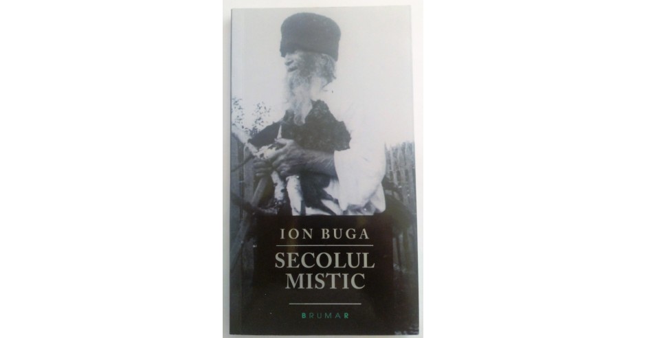 Secolul Mistic - Ion Buga | arhiva Okazii.ro