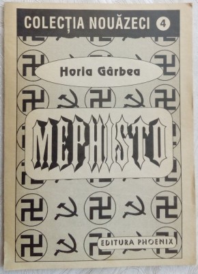 HORIA GARBEA - MEPHISTO (TEXTE PENTRU TEATRU, II) [EDITURA PHOENIX ...