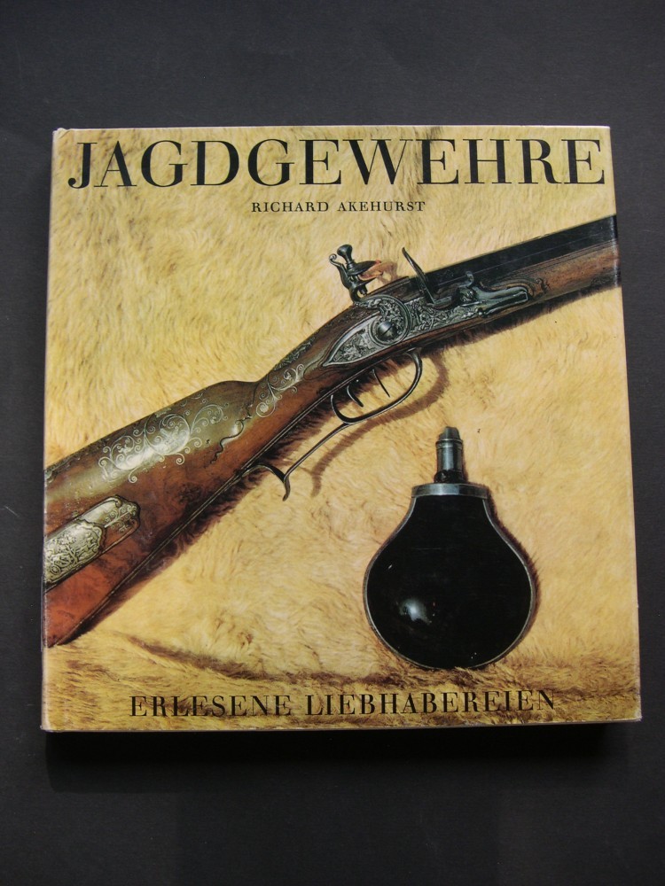 Arme de vanatoare. Jagdgewehre - Richard Akehurst | arhiva Okazii.ro