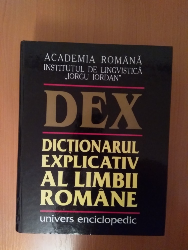 DEX Dictionar Explicativ al Limbii Romane stare perfecta! | arhiva ...