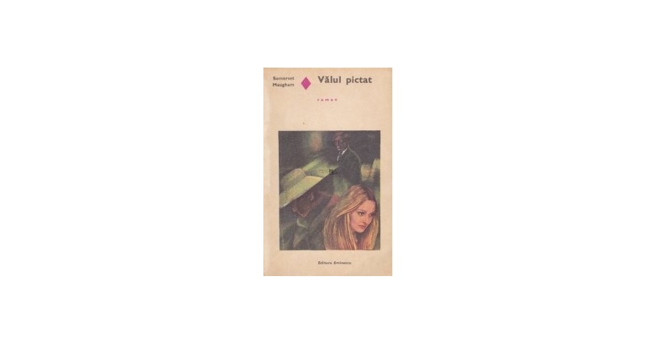 W. Somerset Maugham - Valul pictat | arhiva Okazii.ro