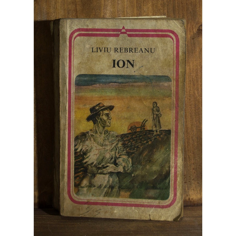 Carte - Ion - Liviu Rebreanu ( Roman, editura: Minerva, anul 1984 ...