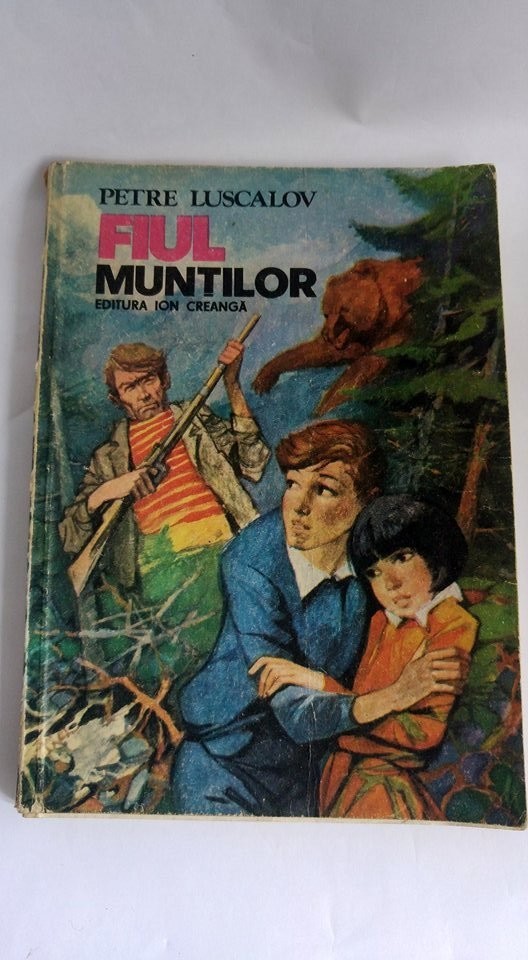 PETRE LUSCALOV - FIUL MUNTILOR, Petre Luscalov Editura Ion Creangan1985 ...