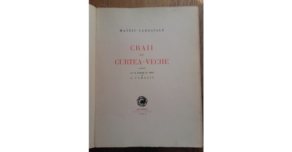 Craii de curtea veche- Mateiu Caragiale, Bucuresti-1945, ilustratii G ...