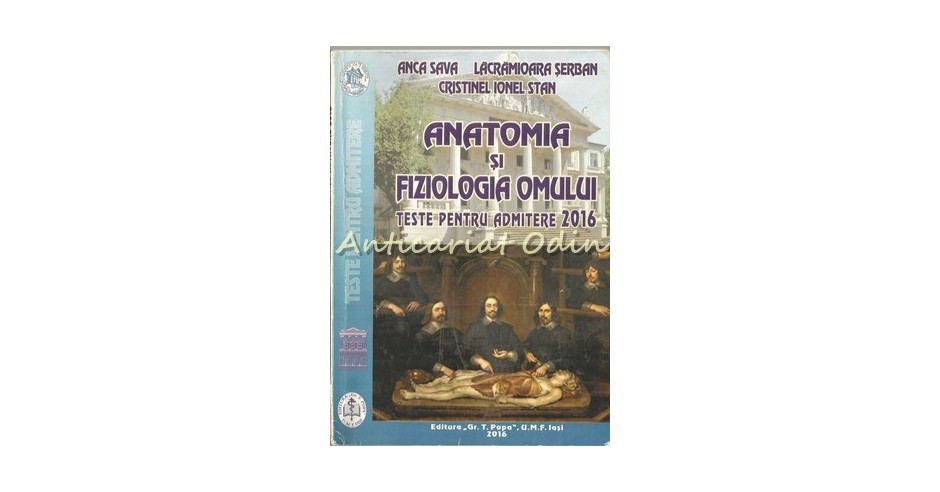 Teste Pentru Admitere. Anatomia Si Fiziologia Omului - Anca Sava ...