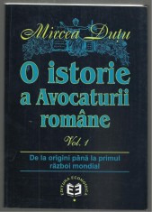 Mircea Dutu / O ISTORIE A AVOCATURII ROMANE | arhiva Okazii.ro
