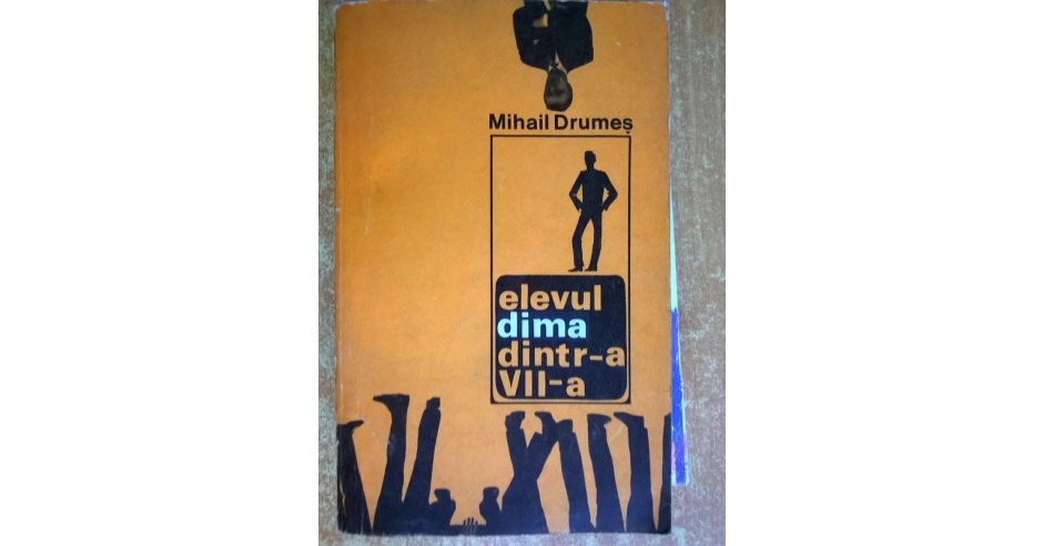 Mihail Drumes - Elevul Dima dintr-a saptea | arhiva Okazii.ro