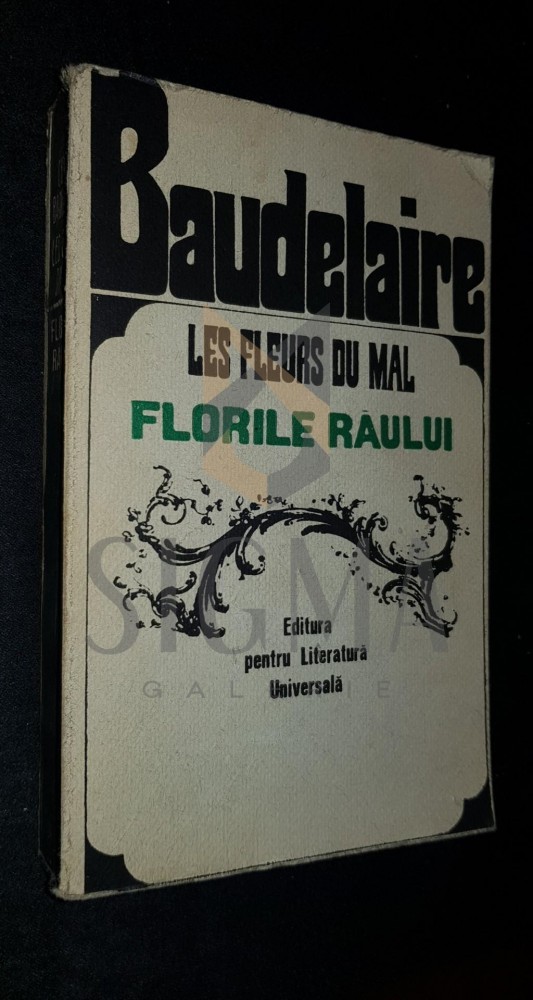 BAUDELAIRE CHARLES - LES FLEURS DU MAL (FLORILE RAULUI), 1967 ...