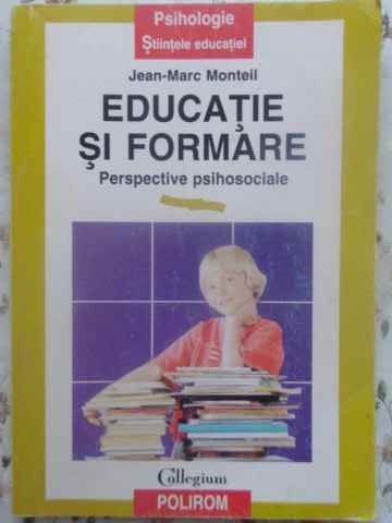 Educatie Si Formare. Perspective Psihosociale - Jean-marc Monteil ...