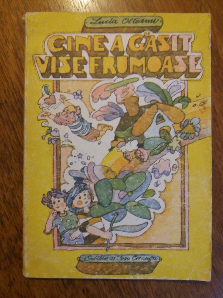Cine a gasit vise frumoase - Lucia Olteanu / C7P | arhiva Okazii.ro