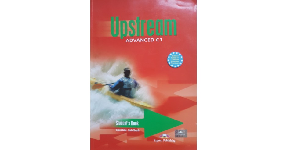 UPSTREAM ADVANCED - STUDENT'S BOOK | arhiva Okazii.ro
