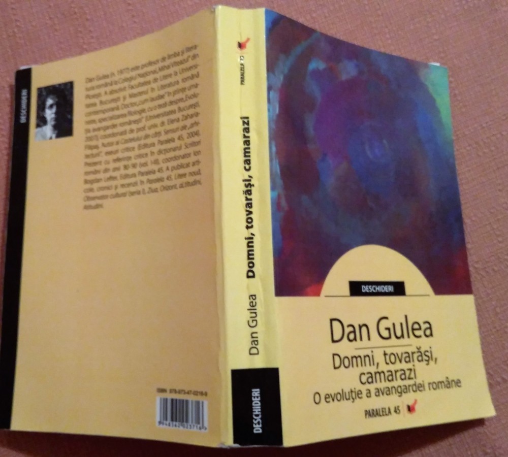 Domni, tovarasi, camarazi. O evolutie a avangardei romane.Cu autograf ...