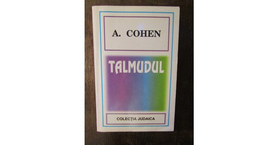 TALMUDUL - A. COHEN | arhiva Okazii.ro