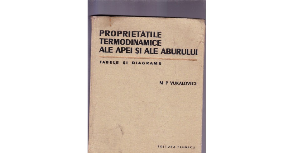 PROPIETATILE TERMODINAMICE ALE APEI SI ALE ABURULUI-M. P. VUKALOVICI ...