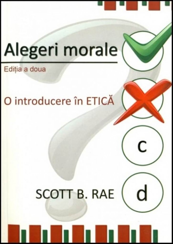 Alegeri morale Scott B. Rae | arhiva Okazii.ro