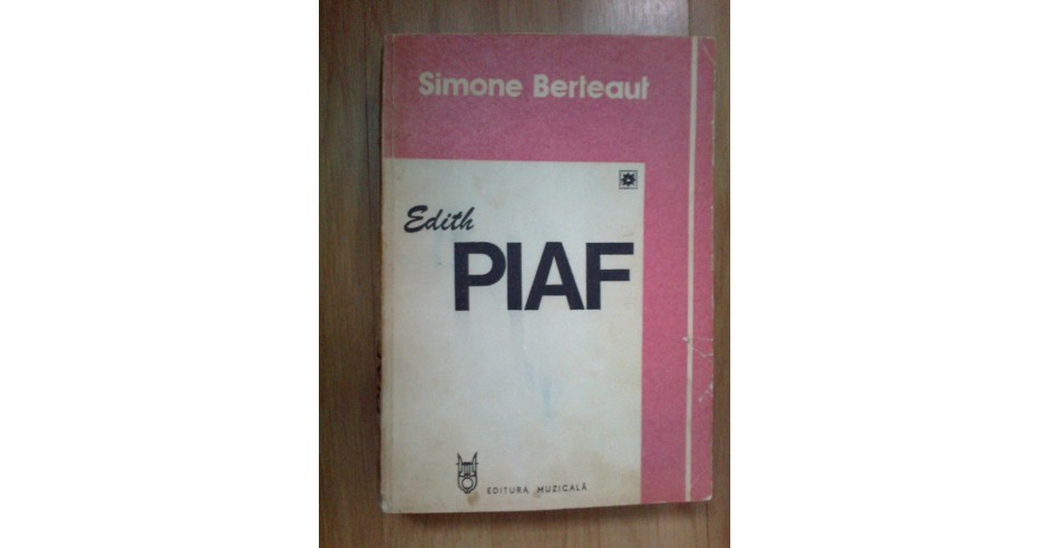 n4 Edith Piaf - Simone Berteaut | arhiva Okazii.ro