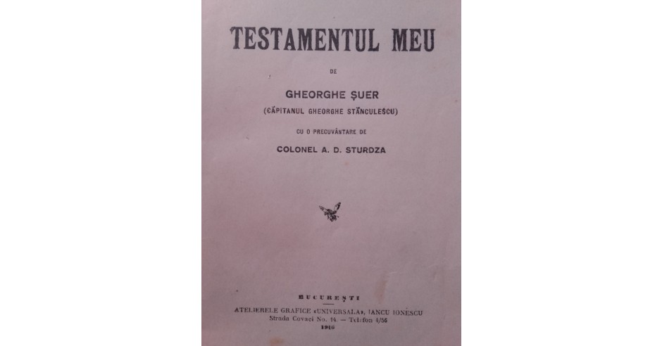 GHEORGHE SUER ? A. D. STURDZA ? TESTAMENTUL MEU, 1916 | arhiva Okazii.ro