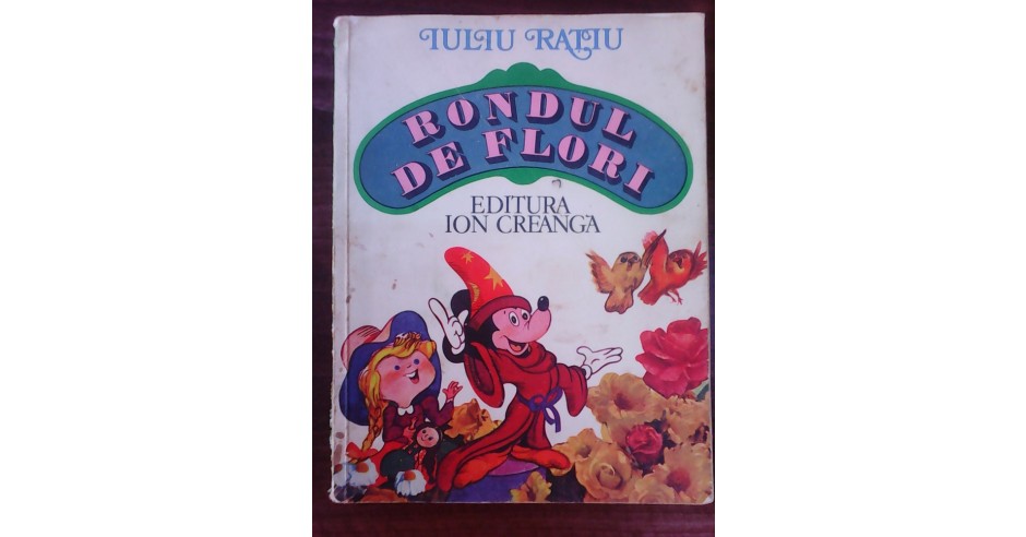 Rondul de flori - IULIU RATIU | arhiva Okazii.ro