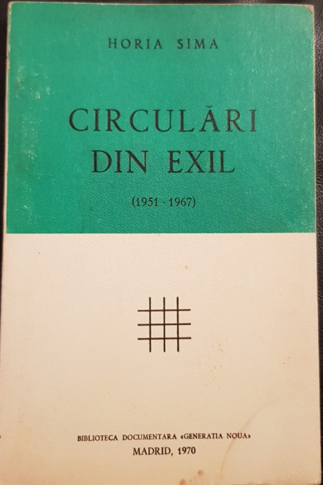 HORIA SIMA CIRCULARI DIN EXIL 1951-1967 MADRID 1970 MISCAREA LEGIONARA ...
