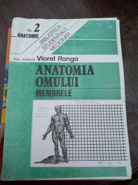 ANATOMIA OMULUI * MEMBRELE -VIOREL RANGA | arhiva Okazii.ro