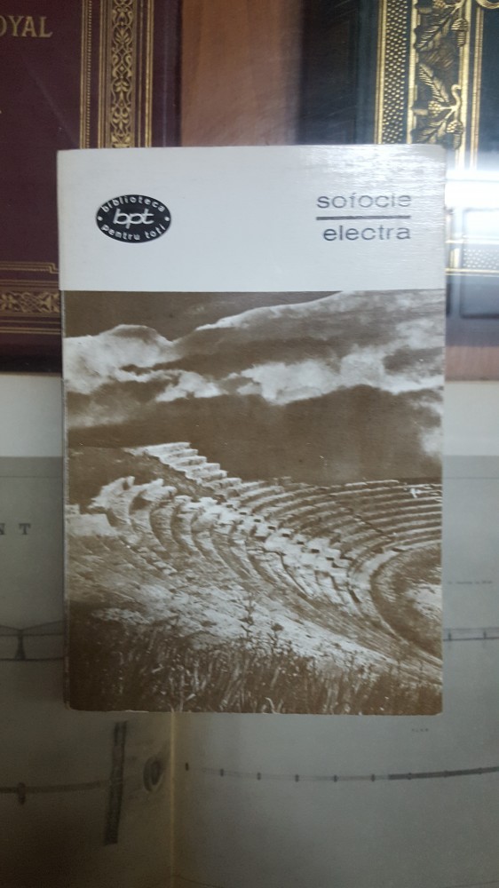 Sofocle, Teatru, Vol. 1-2, Electra ?i Oedip Rege, Bucure?ti 1965 | arhiva Okazii.ro
