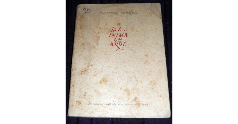 Dumitru Corbea - Pentru inima ce arde (1955), poezii, versuri ...