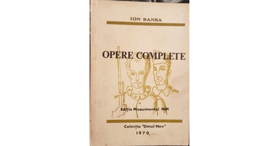 ION BANEA OPERE COMPLETE MUNCHEN 1970 COLECTIA OMUL NOU MISCAREA ...