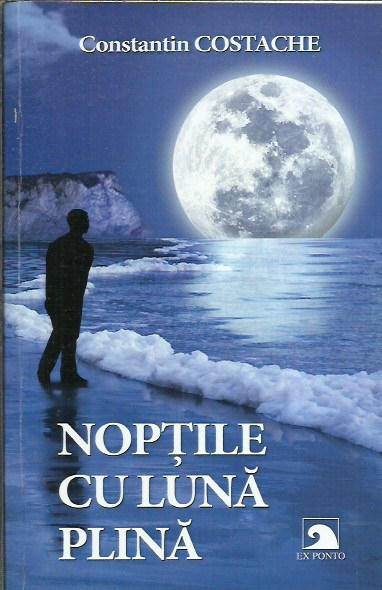 AMS* - COSTACHE CONSTANTIN - NOPTILE CU LUNA PLINA (CU AUTOGRAF ...