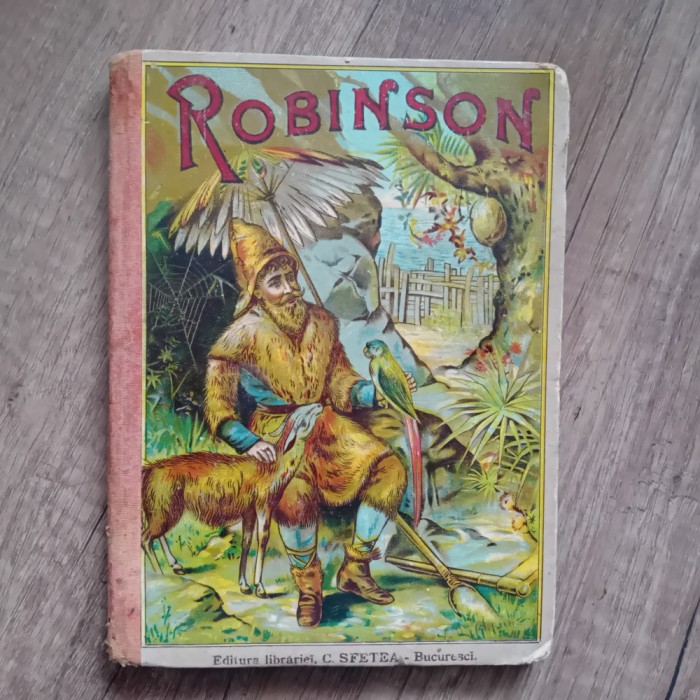 ROBINSON CRUSOE de DANIEL DE FOE, 1905 | Okazii.ro