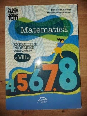 Matematica Exercitii si probleme pentru clasa a 8-a - Dana-Maria Morar ...